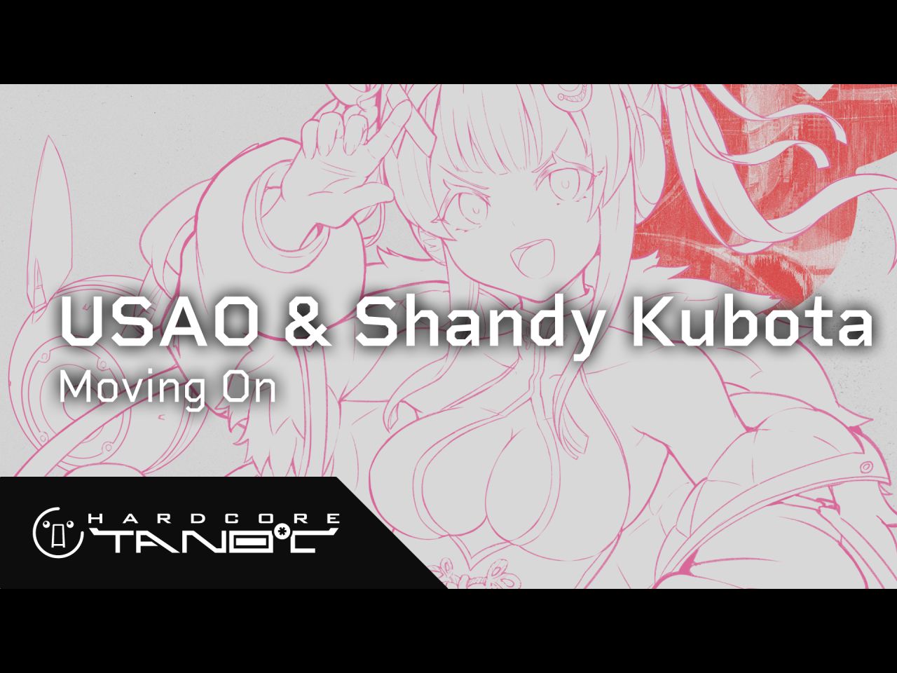 【新曲】USAO & Shandy Kubota - Moving On【HARDCORE TANO*C】-usao926-usao926-哔 ...