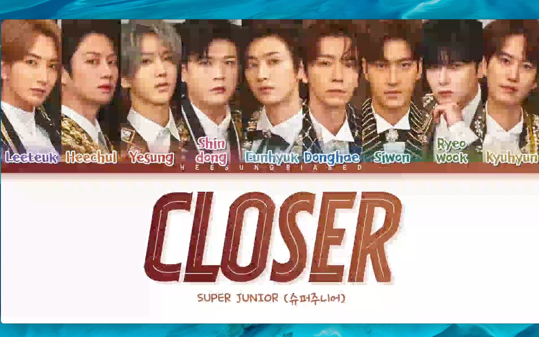 Super Junior「Closer」歌词分配版【十辑The Renaissance】_哔哩哔哩_bilibili
