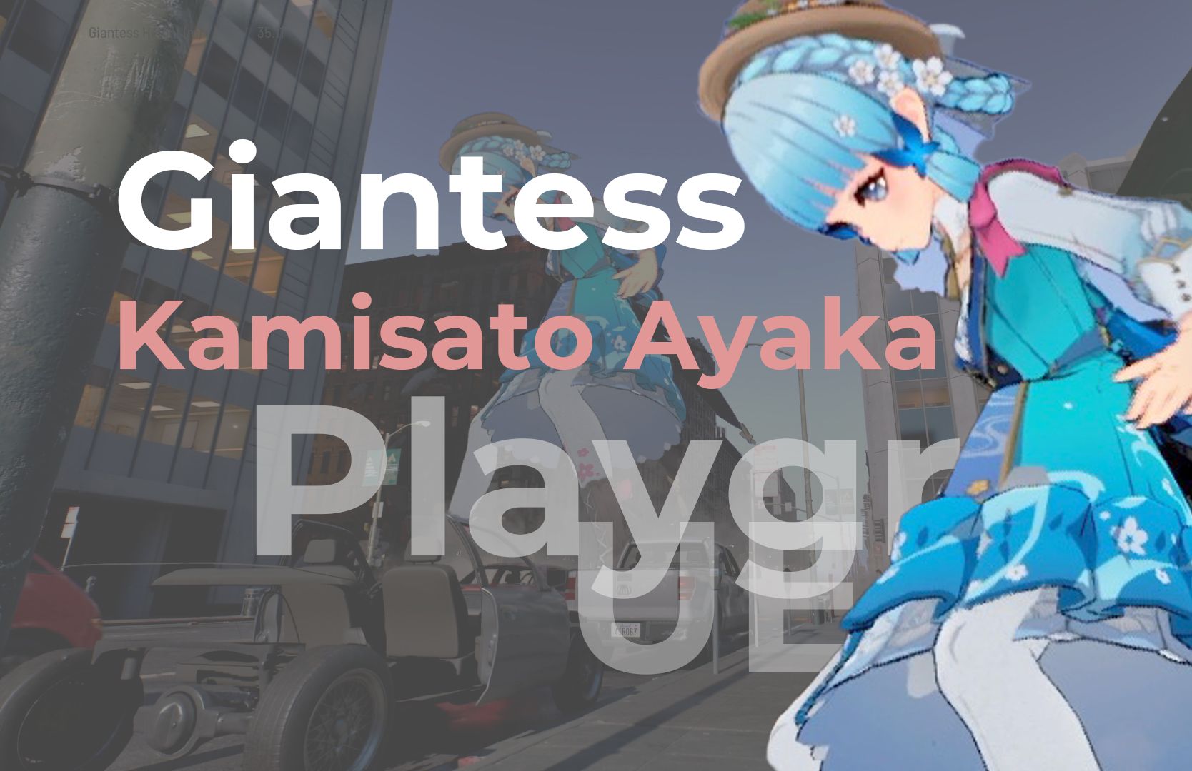【GiantessUE5 Part3】神里绫华 Giga Kamisato Ayaka-EElRein-EElRein-哔哩哔哩视频