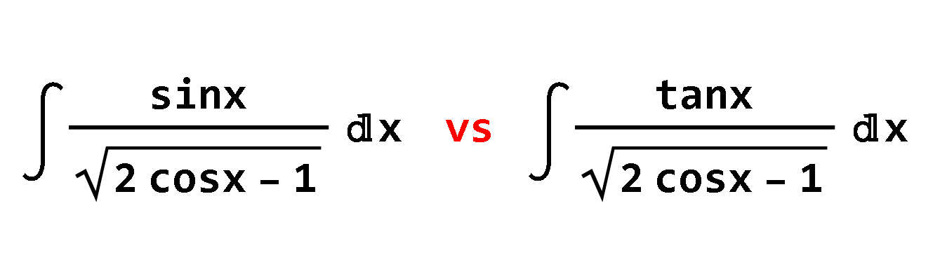 积分 sinx/Sqrt(2cosx-1) vs tanx/Sqrt(2cosx-1) - 哔哩哔哩