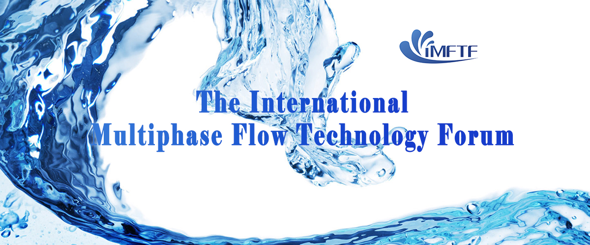 The International Multiphase Flow Technology Forum – 2023 - 哔哩哔哩