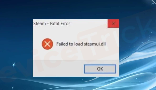电脑出现failed To Load Steamuidll的错误提示怎么办，解决办法 哔哩哔哩