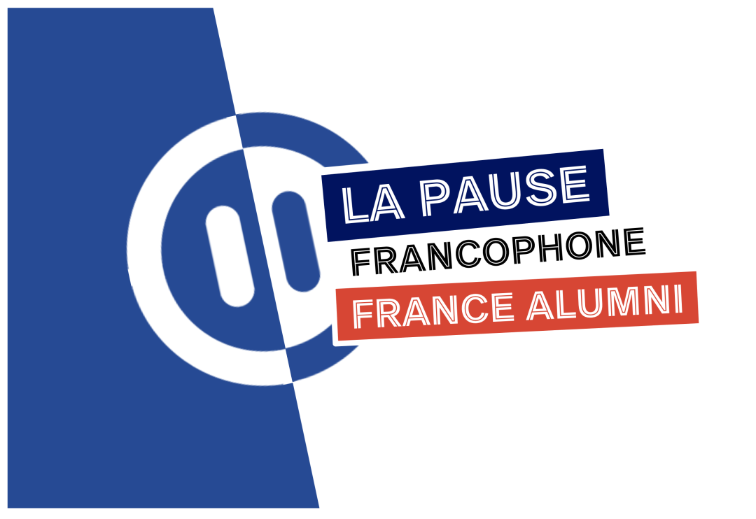 留法校友会 全新法语栏目 | La pause francophone - 哔哩哔哩