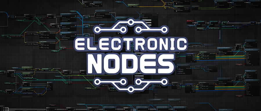UE插件 —— Electronic Nodes 电子节点插件 支持5.3 - 哔哩哔哩