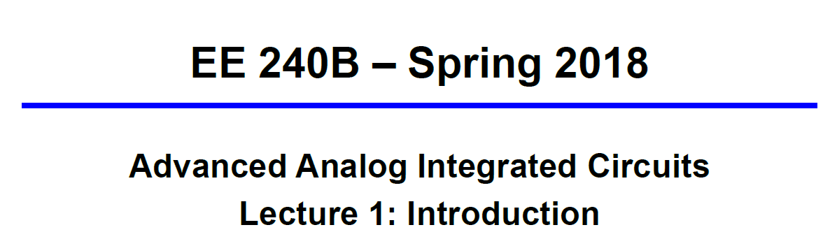 Berkeley IC课程EE240讲义分享 - 哔哩哔哩