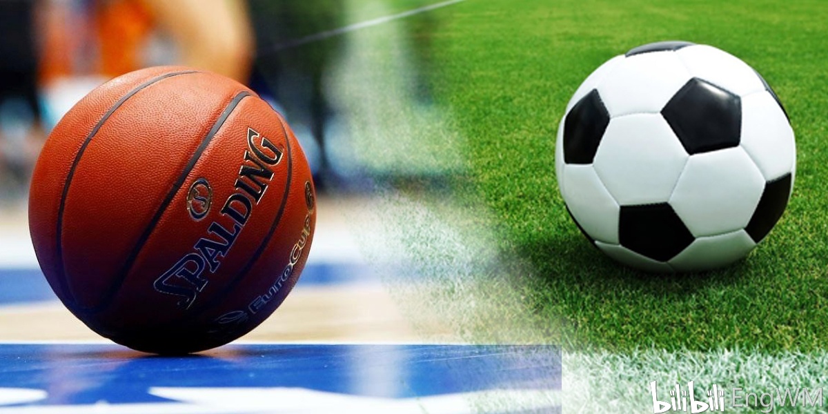 Topic 主题: Football, basketball, play football, play basketball - 哔哩哔哩