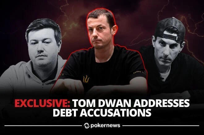 GGpoker趣闻 | Tom Dwan在45分钟的采访中谈到最近的欠钱风波 - 哔哩哔哩