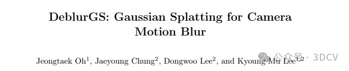 首个基于3D Gaussian Splatting从运动模糊图像重建清晰3D场景 - 哔哩哔哩