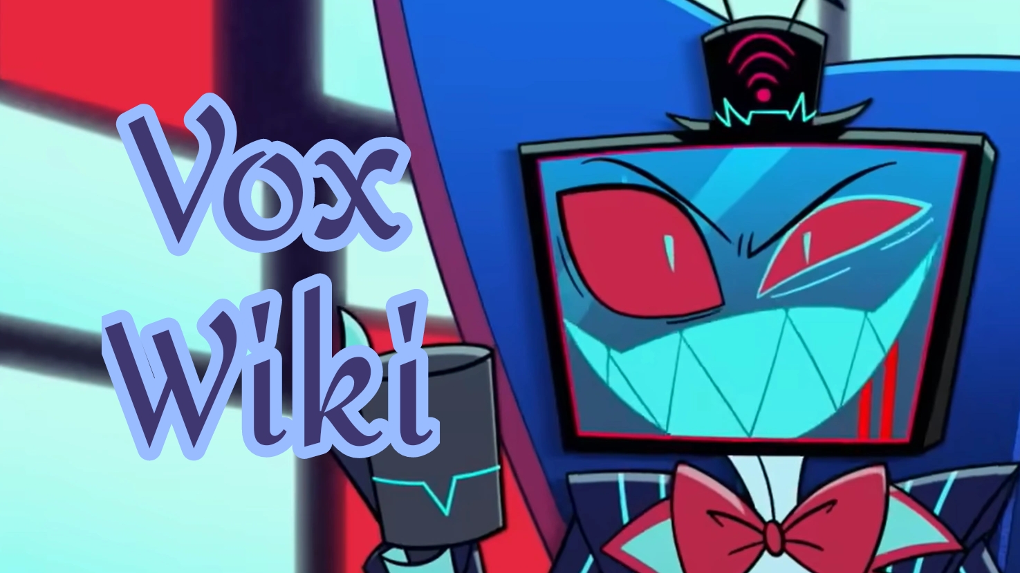 Vox——人物Wiki介绍/地狱客栈 - 哔哩哔哩