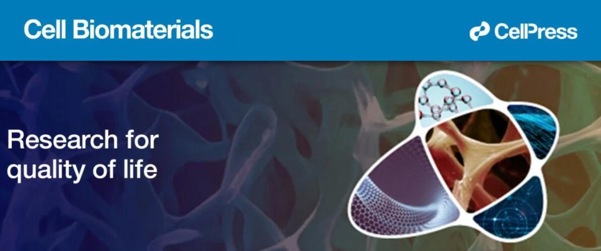 Cell Biomaterials创刊号正式上线！多篇研究来自中国团队 - 哔哩哔哩