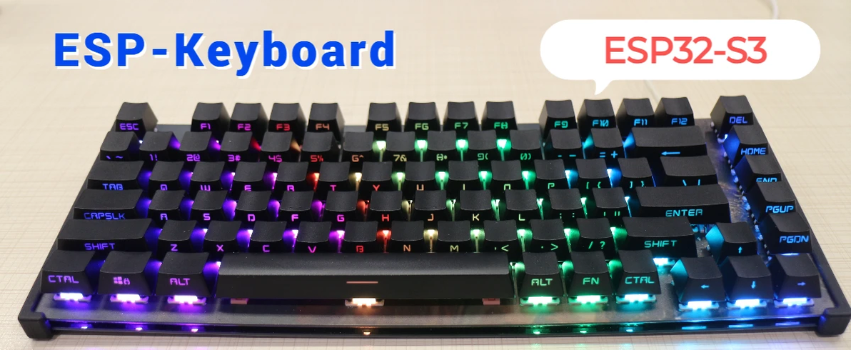 ESP-KeyBoard：基于 ESP32-S3 的三模客制化机械键盘 - 哔哩哔哩